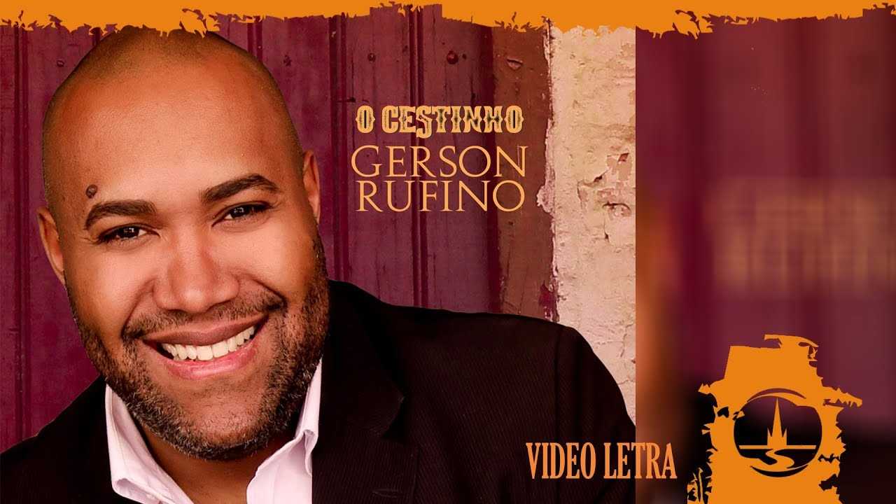 Gerson Rufino Famous Songs | Popnable