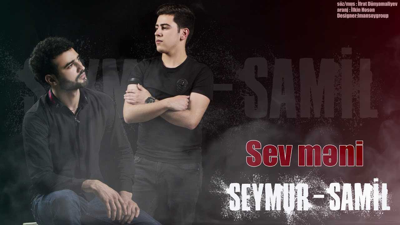 Seymur & Samil Popular Songs | Popnable