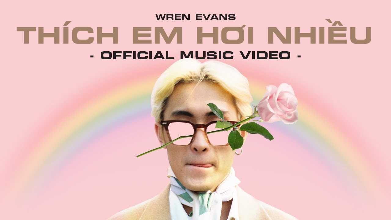 Wren Evans from Vietnam | Popnable