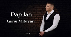 Pap Jan by Garsi Mitoyan from Armenia | Popnable