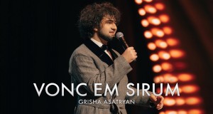 Vonc Em Sirum by Grisha Asatryan from Armenia | Popnable