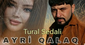 Ayri Qalaq by Tural Sedali from Azerbaijan | Popnable