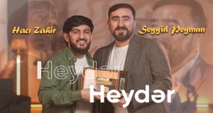 HEYDER HEYDER by Haci Zahir Mirzəvi from Azerbaijan | Popnable