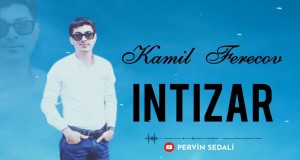 Intizar by Kamil Ferecov from Azerbaijan | Popnable