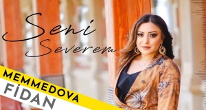 Seni Severem by Fidan Memmedova from Azerbaijan | Popnable