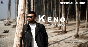 Keno by Hridoy Khan from Bangladesh | Popnable