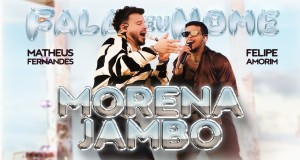 MORENA JAMBO by Matheus Fernandes & Felipe Amorim from Brazil | Popnable
