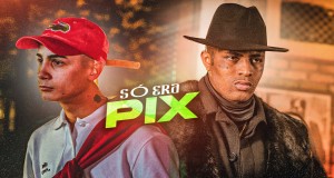 "Só Era Pix" | Buy, Play and Listen | Popnable