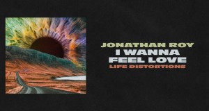 I Wanna Feel Love by Jonathan Roy from Canada | Popnable