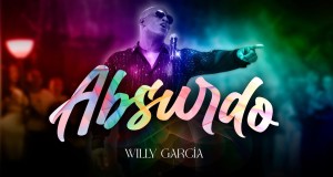 Lyrics & Translations of Absurdo I Viviendo by Willy García | Popnable
