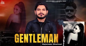 Lyrics & Translations of Gentleman by Rajwinder Dhaliwal | Popnable