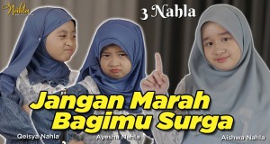 JANGAN MARAH BAGIMU SURGA by 3 Nahla from Indonesia | Popnable