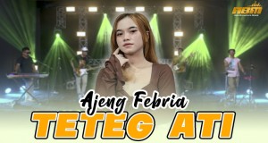 Teteg Ati by Ajeng Febria from Indonesia | Popnable