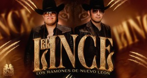 El Lince by Los Ramones De Nuevo León from Mexico | Popnable
