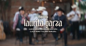 Lyrics & Translations of LAURITA GARZA by Carin Leon & Eliseo Robles ...