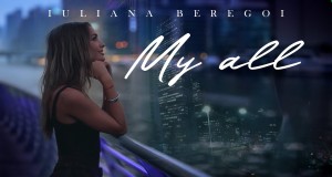 Lyrics & Translations of MY ALL by Iuliana Beregoi | Popnable