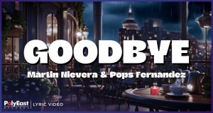 GOODBYE by Martin Nievera from Philippines | Popnable