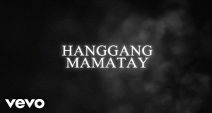 Hanggang Mamatay เนื้อเพลง - Hanggang Mamatay การแปล | Popnable