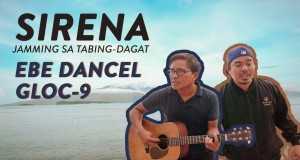 Sirena by Ebe Dancel & Gloc-9 from Philippines | Popnable