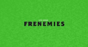 Frenemies by Lito Kirino from Puerto Rico | Popnable