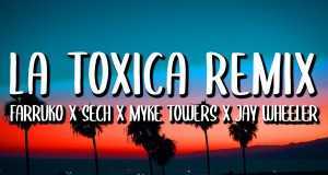 'La Toxica Remix' - ซื้อเพลงและฟังมัน | Popnable