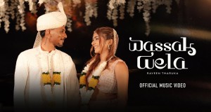 Lyrics & Translations of Wassak Wela by Raveen Tharuka | Popnable