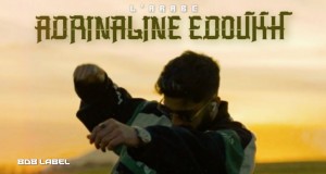 Adrenaline Edoukh by L'arabe from Tunisia | Popnable