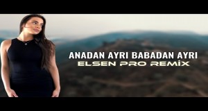 Anadan Ayri Babadan Ayri by Elsen Pro from Turkey | Popnable