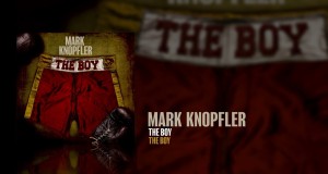 THE BOY by Mark Knopfler from UK | Popnable
