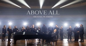 Above All by Michael W. Smith from USA | Popnable