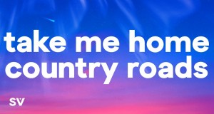 Lyrics & Translations of Take Me Home, Country Roads by Lana Del Rey | Popnable